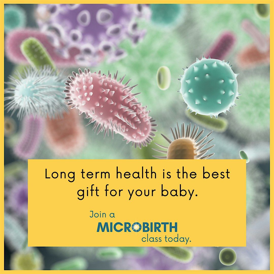 Microbirth Class - How to give your baby a fantastic microbiome ...