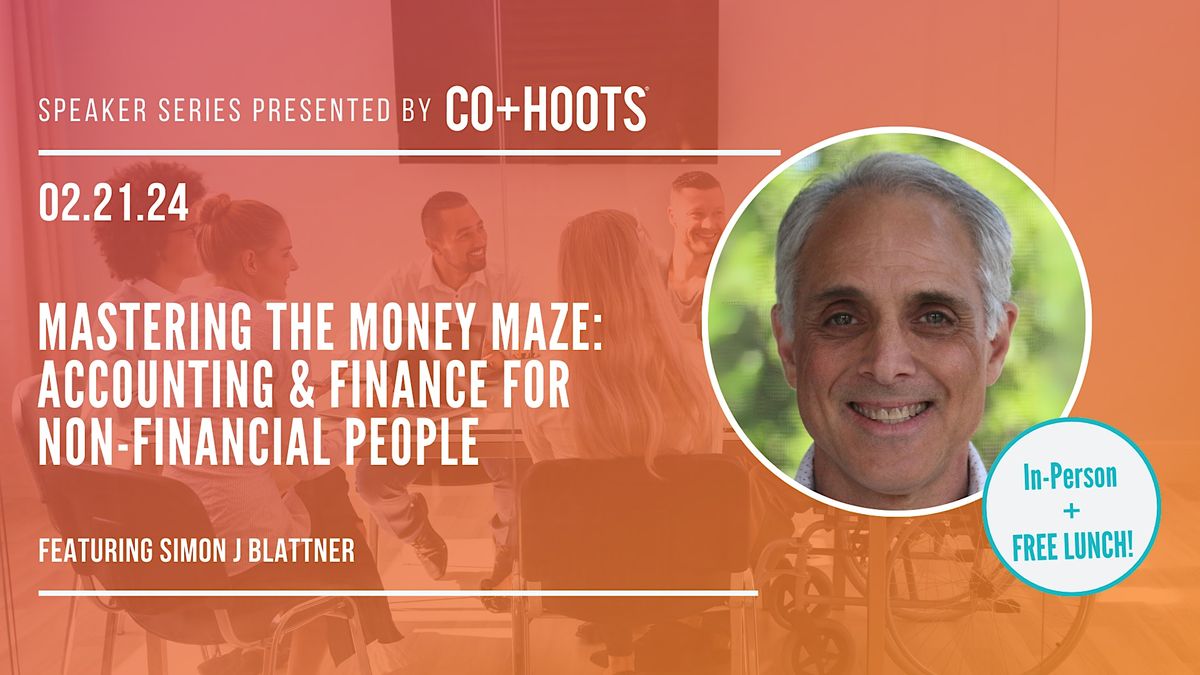 Mastering the Money Maze: Accounting & Finance for Non-Financial People ...