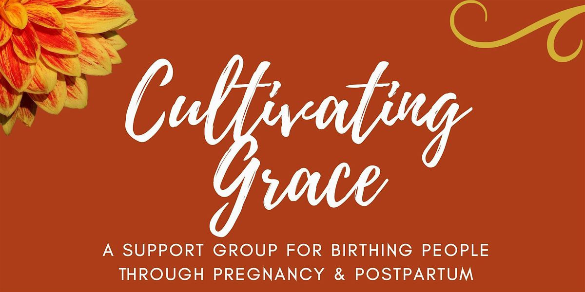Cultivating Grace Support Group - Healthy Start Brooklyn, Brownsville ...