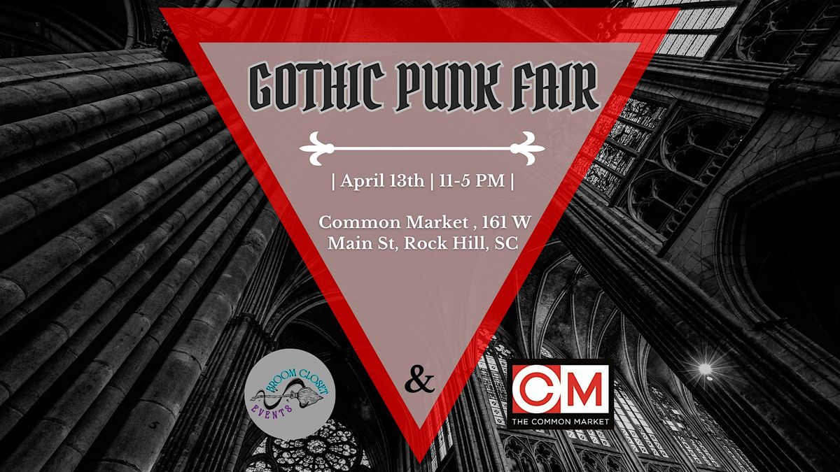 Gothic Punk Fair, Common Market Rock Hill, 13 April 2024 | AllEvents