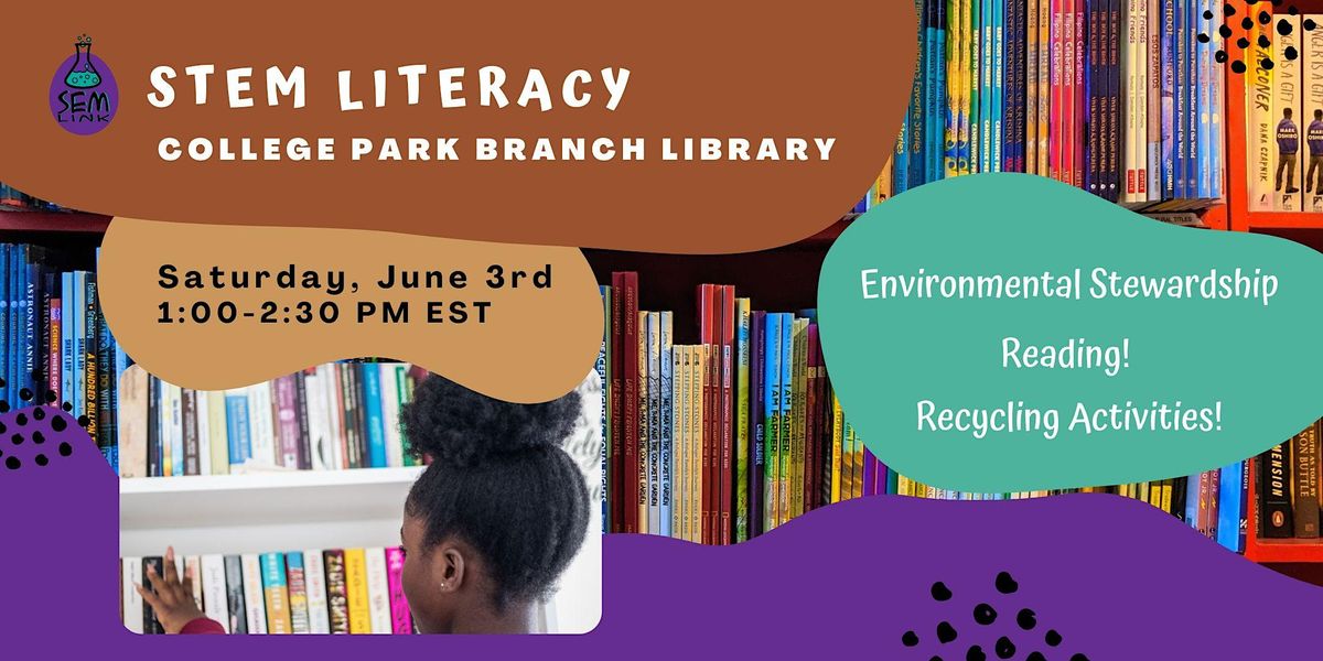 STEM Literacy Reading and Activities at the Library, College Park ...