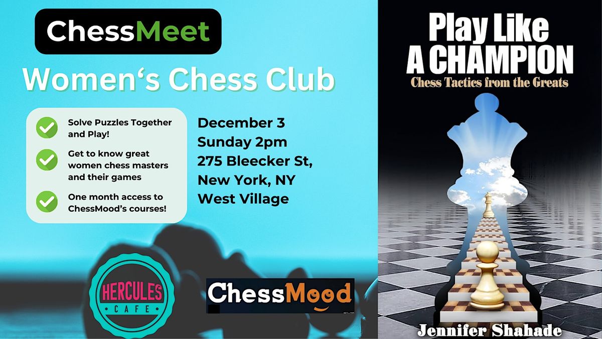 NYC Womens Chess Club (Beginners welcome!), Hercules Cafe, New York, 10 ...
