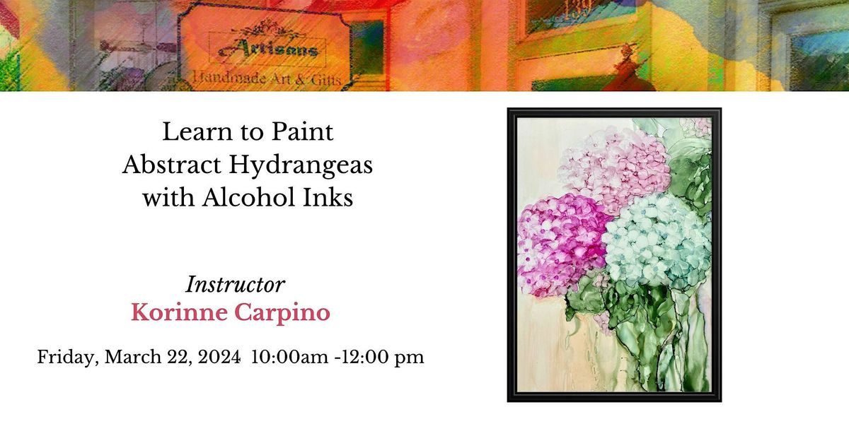 Learn to Paint Abstract Hydrangeas with Alcohol Inks, Artisans, Mount ...