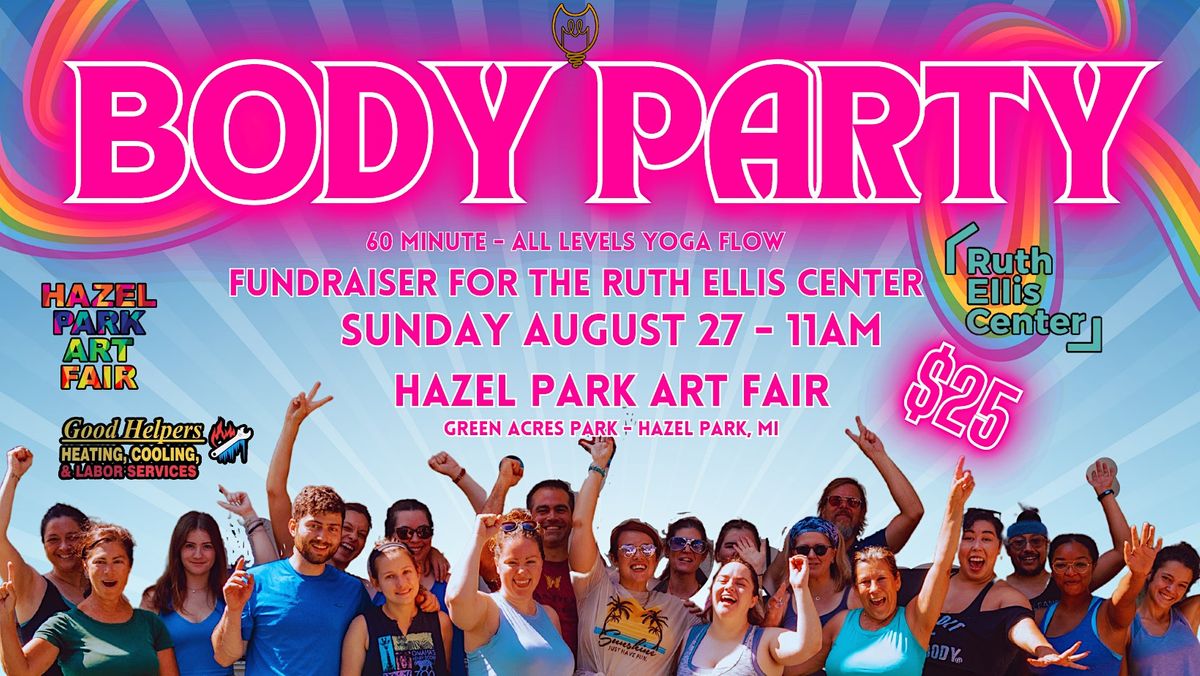 Body Party - Flow Fundraiser for the Ruth Ellis Center, Green Acres ...