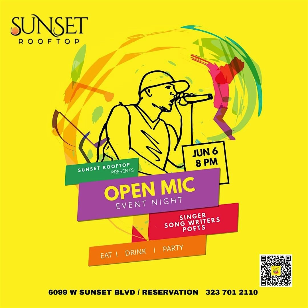 OPEN MIC ( SINGERS & POETS), SUNSET ROOFTOP, Los Angeles, 6 June to 4 ...