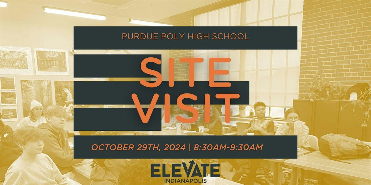 Elevate Indy Site Visit - Purdue Poly High School Pipeline - Oct 29th ...