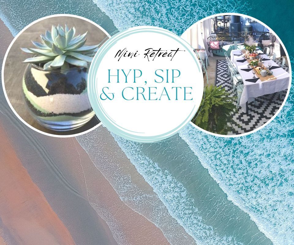 HYP, SIP & CREATE - VISION BOARD 2024 - On the Empowerment Patio, 1201 ...