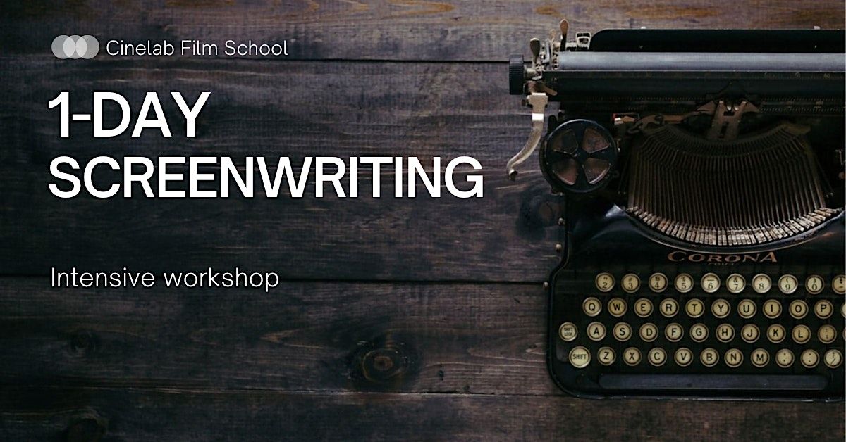 Screenwriting: 1-Day Intensive workshop, February 3 2023 | Online Event ...