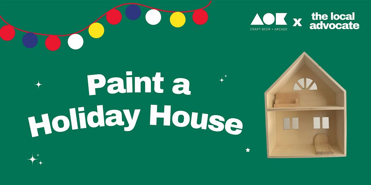 Paint a Holiday House (with miniatures!), AOK Craft Beer + Arcade ...