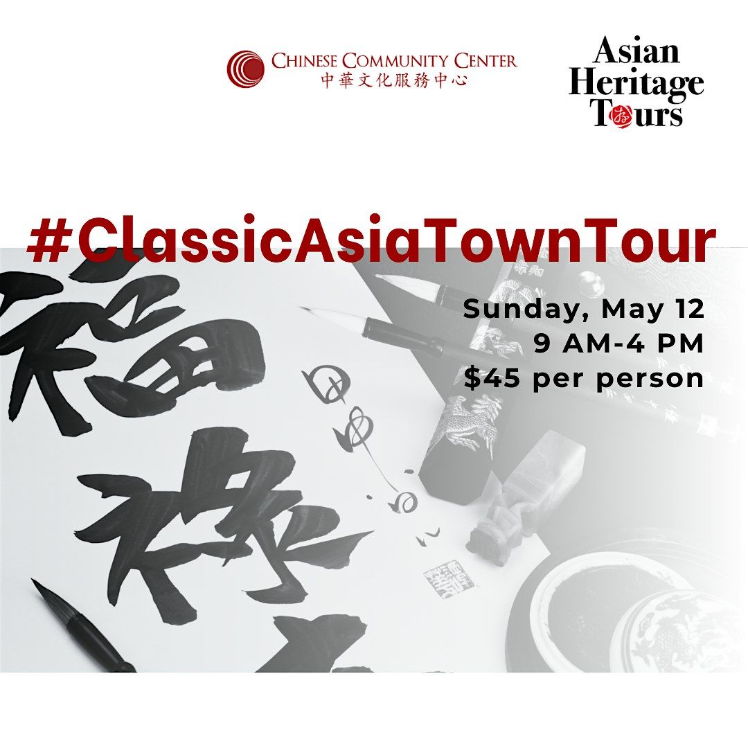 Classic Asia Town Tour- Chinese Community Center Asian Heritage Tours ...