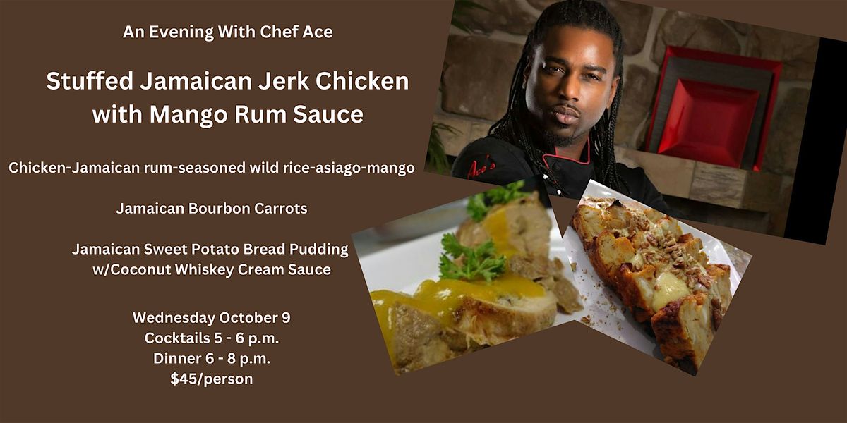 An Evening With Chef Ace - Jamaican Jerk Chicken with Mango Rum Sauce ...