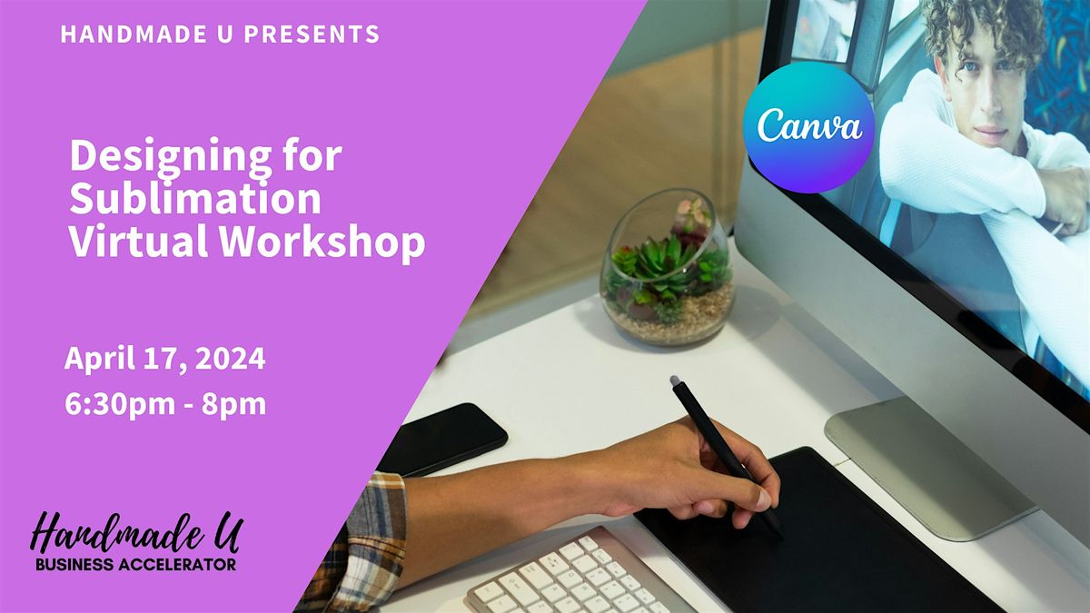 Designing in Canva for Sublimation, April 17 2024 | Online Event | AllEvents