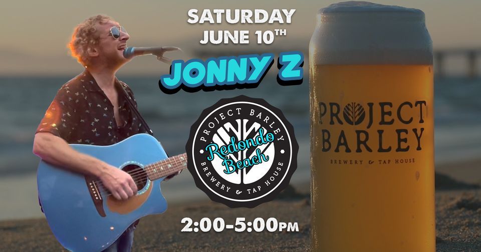 Jonny Z @ Project Barley Redondo Beach, Project Barley Taps & Grill ...