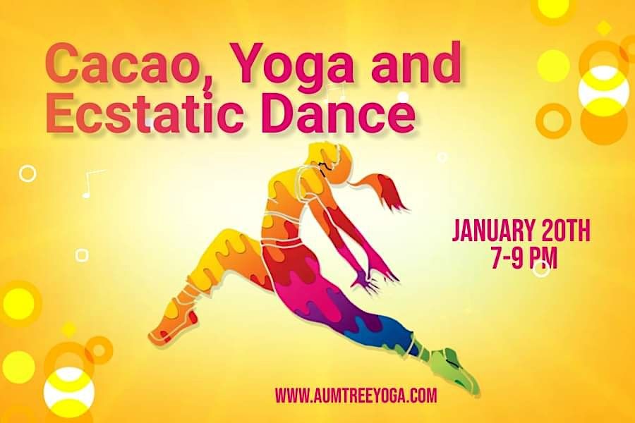 Cacao, Yoga and Ecstatic Dance, Aum Tree Yoga, Halesowen, 20 January ...