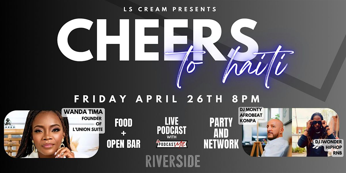 Cheers to Haiti, Riverside St-Henri, Montréal, 26 April to 27 April ...