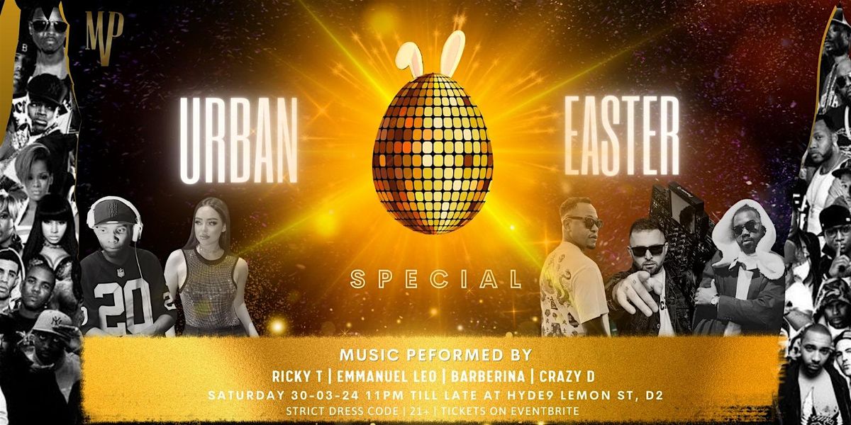 Urban Easter Special, Hyde Dublin, Dublin 2, 30 March to 31 March ...