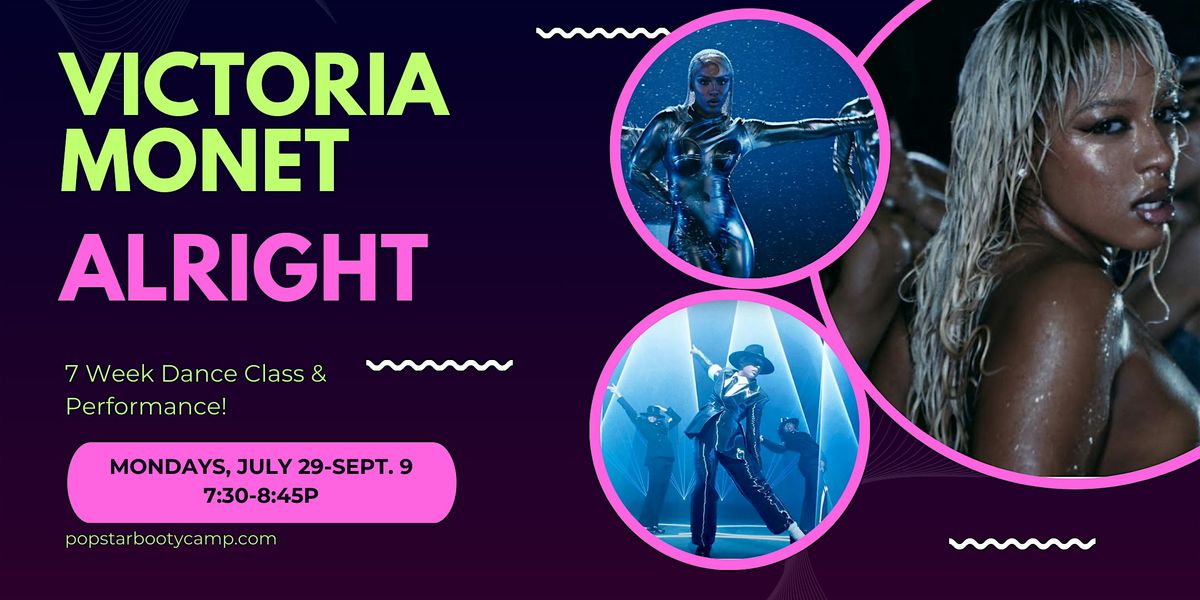 ALRIGHT: Learn Victoria Monets Music Video Dance in 7 Weeks and Perform ...