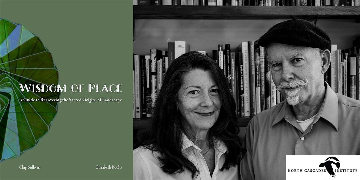 Elizabeth Boults + Chip Sullivan, Wisdom of Place - Nature of Writing ...