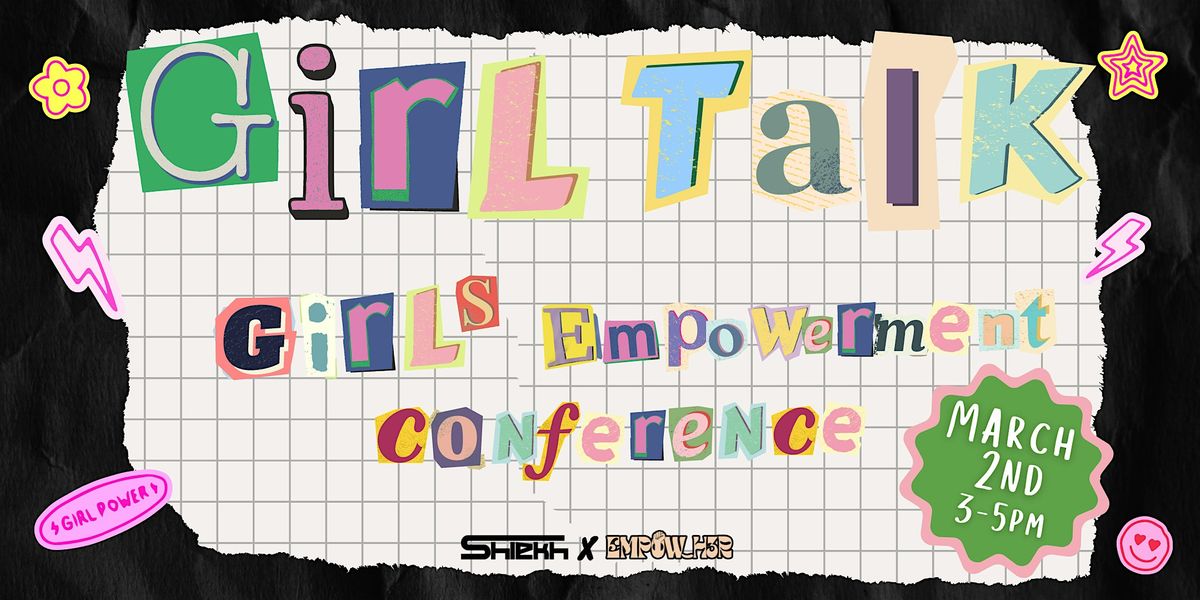 Girl Talk - Girls Empowerment Conference, Shiekh Impact Center ...