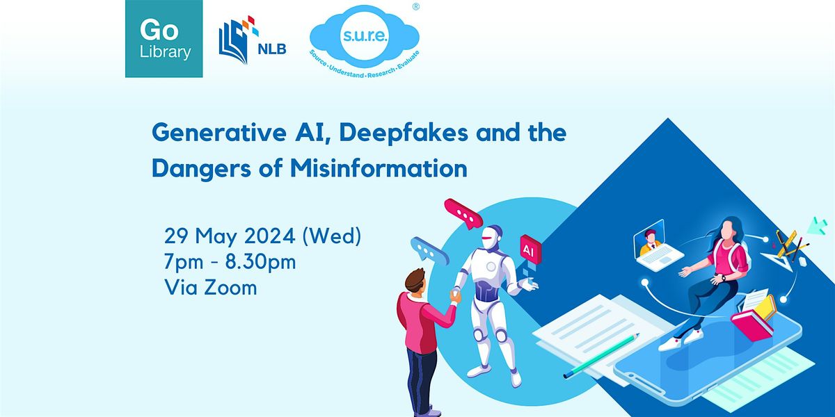 Generative AI, Deepfakes and the Dangers of Misinformation | S.U.R.E ...