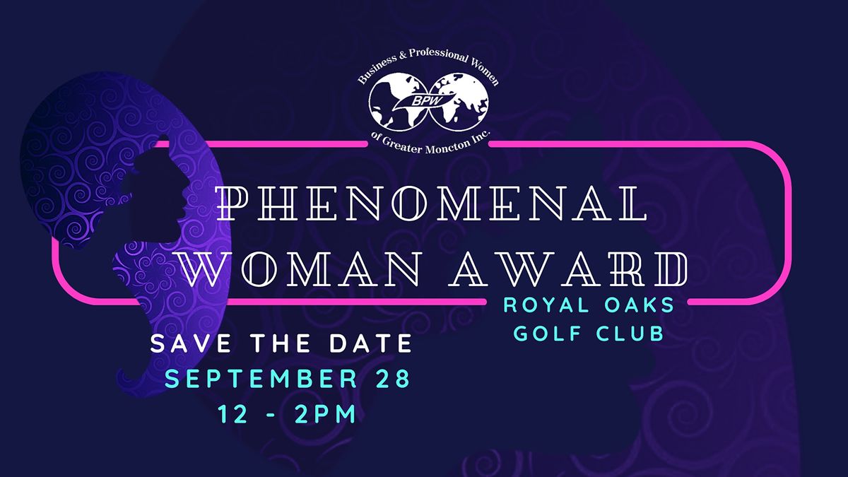 2022 Phenomenal Woman Award Royal Oaks Golf Club Moncton 28