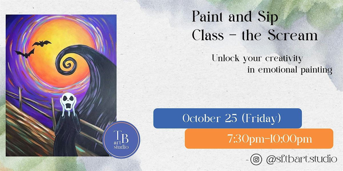 Paint and Sip Class - the Scream, 911 Bryant St, San Francisco, 25 ...