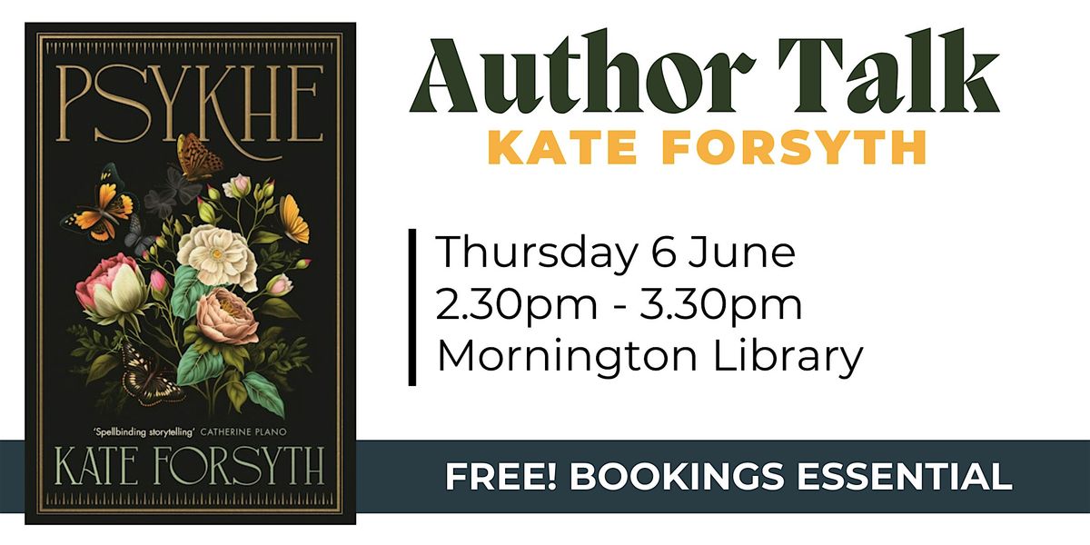 Author Talk: Kate Forsyth - Mornington Library, Mornington Library, 6 ...