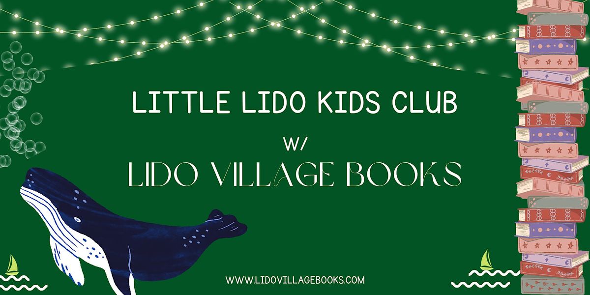 Little Lido Kids Club w/ Lido Village Books, Lido Village Books ...
