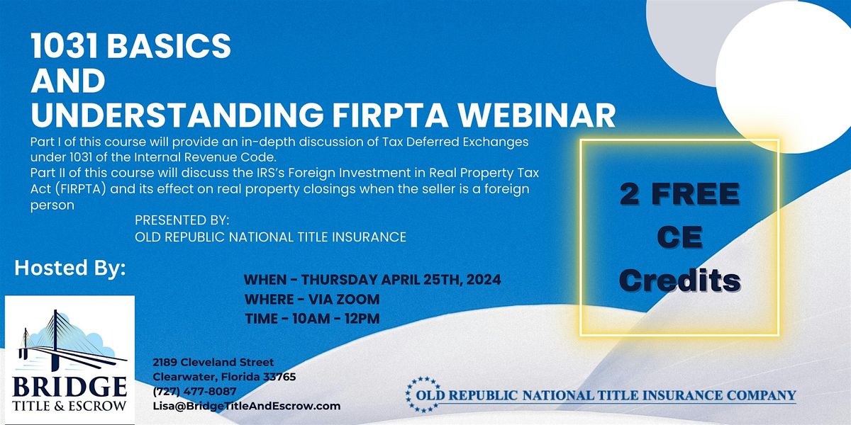FREE - 1031 Basics and Understanding FIRPTA Webinar, April 25 2024 ...