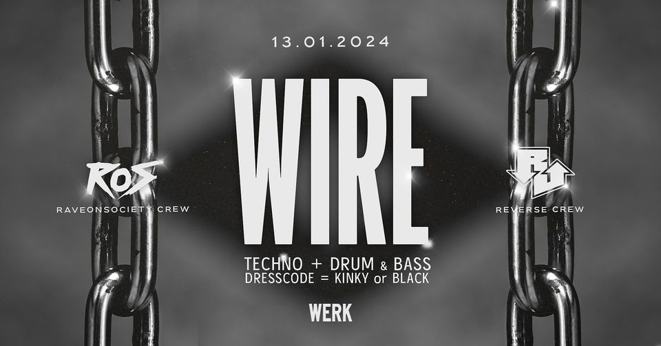 WIRE RAVE TECHNO + DNB FLOOR, Das Werk Wien, January 13 to January 14 ...