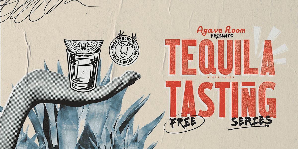 PBS x Casamigos - An Agave Tasting Room Experience, Punch Bowl Social ...