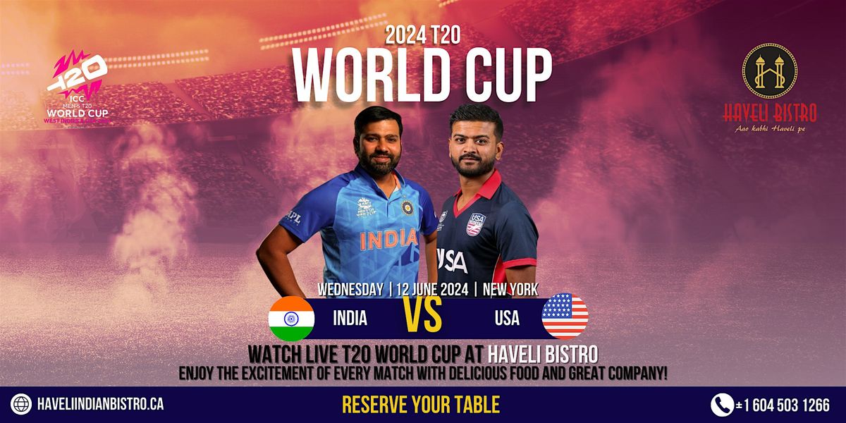 India vs USA ICC Mens T20 World Cup 2024 Live at Haveli Indian Bistro, Haveli Bistro, King ...