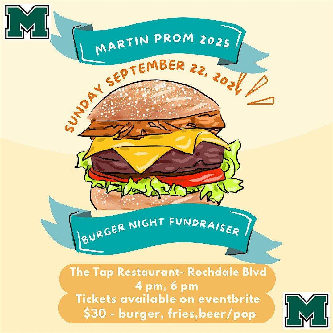 Burger Night Fundraiser for Martin Prom 2025! - 4 pm seating, The Tap ...