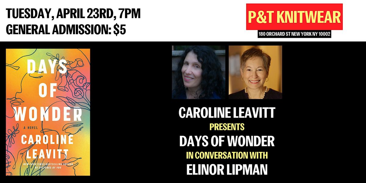 Caroline Leavitt presents Days of Wonder, feat. Elinor Lipman, P&T ...