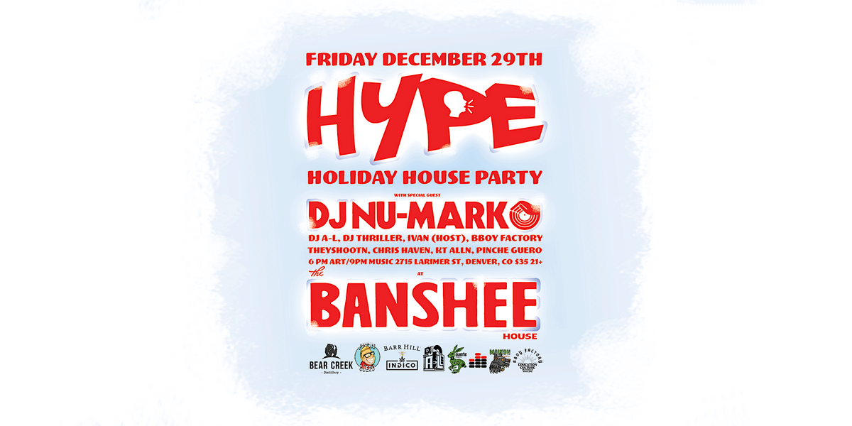 HYPE Holiday House Party w/ DJ Nu-Mark, The Banshee House, Denver, 29 ...