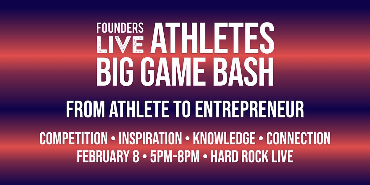 Founders Live Athletes - Big Game Bash, Hard Rock Live on the Las Vegas ...