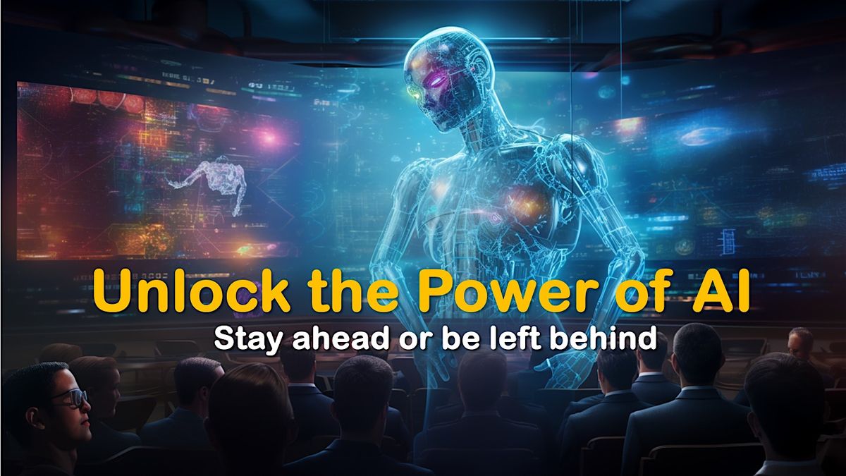 Unlock the Power of AI: Stay Ahead or Be Left Behind, Sint ...