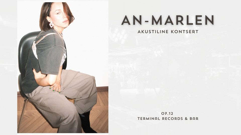 An-Marlen: Akustiline Kontsert, Terminal Records&Bar, Tallinn, 7 ...