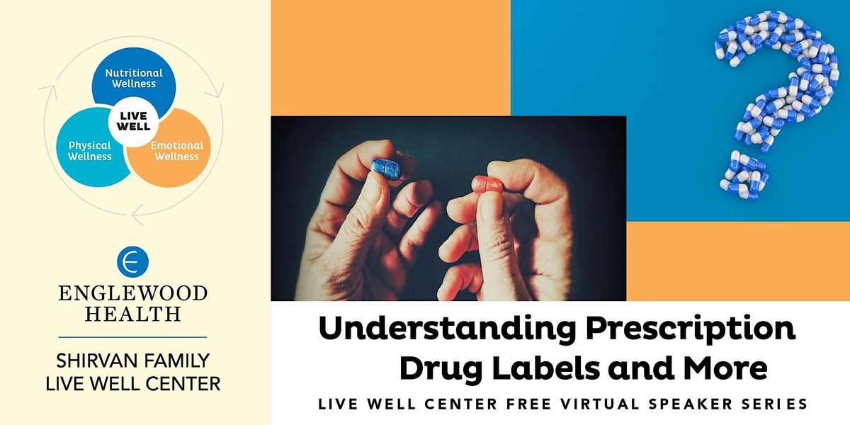 Understanding Prescription Drug Labels and More, May 16 2023 | Online ...