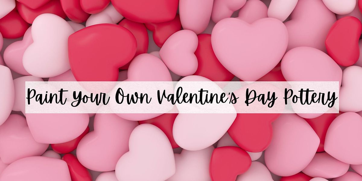 Misfit Maker Night: Paint Your Own Valentines Day Pottery, 4401 Eastern ...