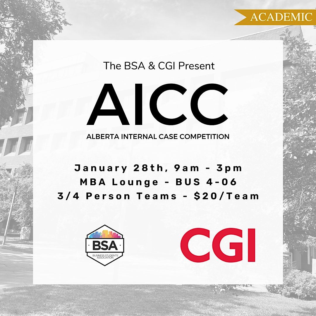 Alberta Internal Case Competition (AICC), Alberta School of Business ...