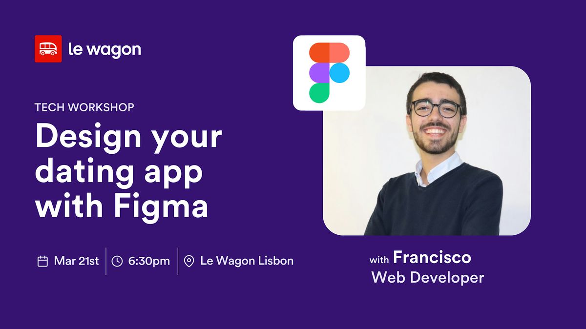 Design your dating app with Figma, Le Wagon Lisbon Coding Bootcamp, Lisboa, 21 March 2024 ...