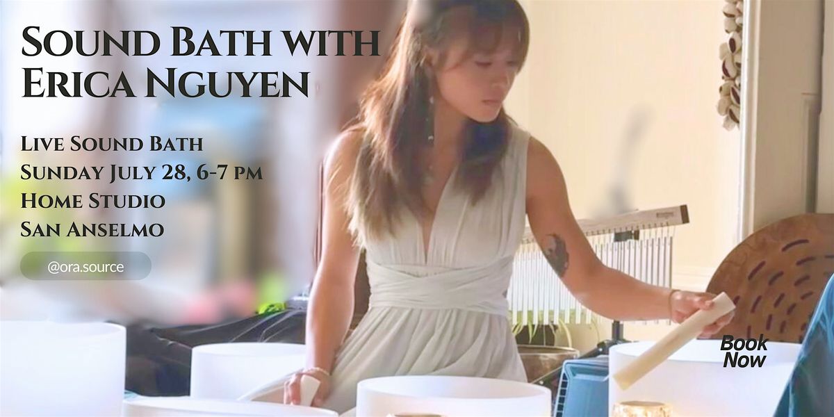 Sound Healing with Erica Nguyen, Home Studio, San Anselmo, 28 July 2024 ...