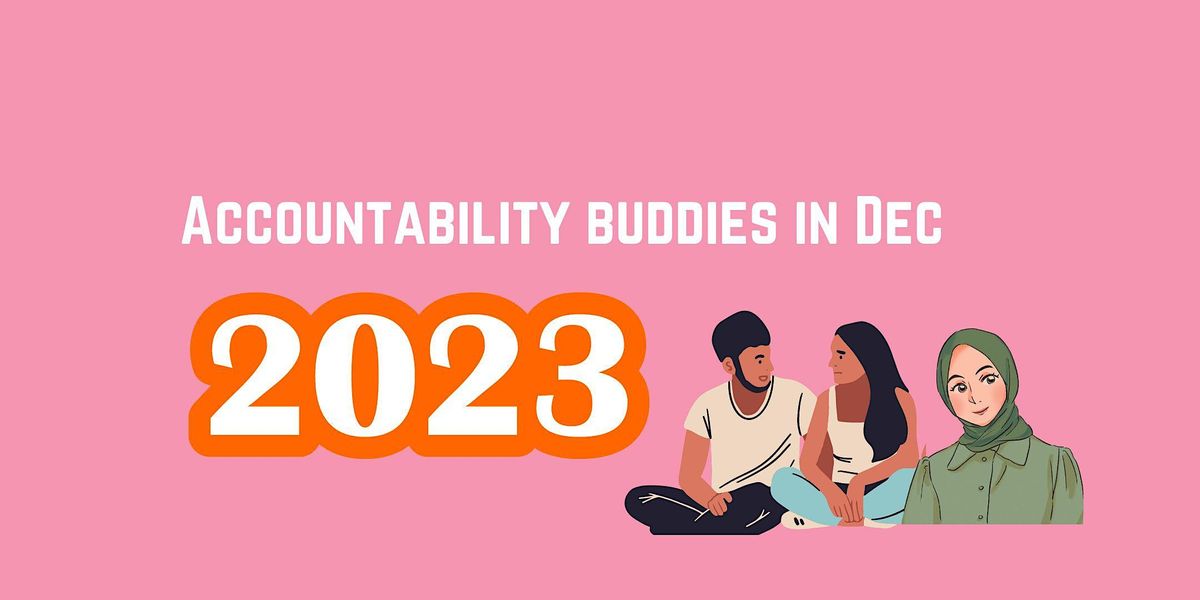 Accoutability buddies on Dec, December 31 2022 | Online Event ...