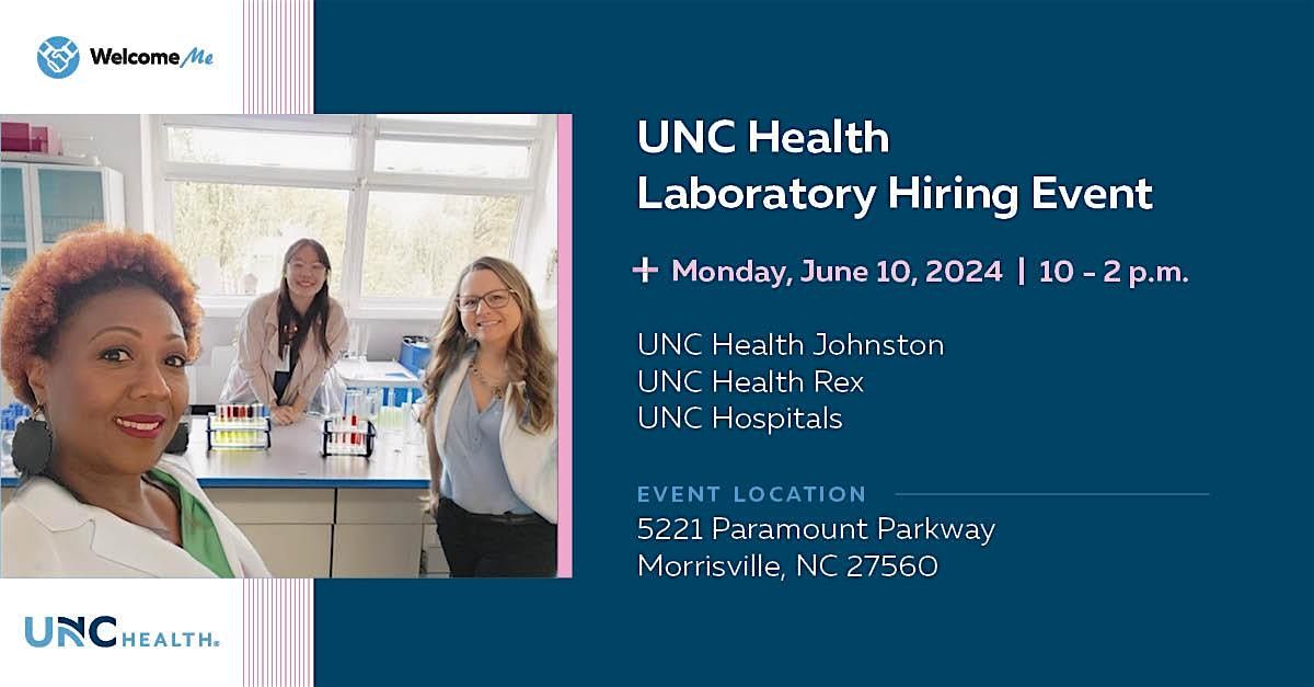 UNC Health Laboratory Hiring Event, 5221 Paramount Pkwy, Morrisville ...