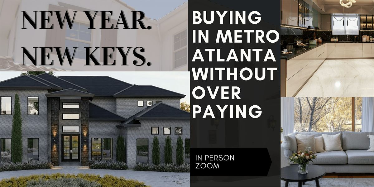NEW YEAR NEW KEYS Buying In Metro Atlanta Without Overpaying, 3355 ...