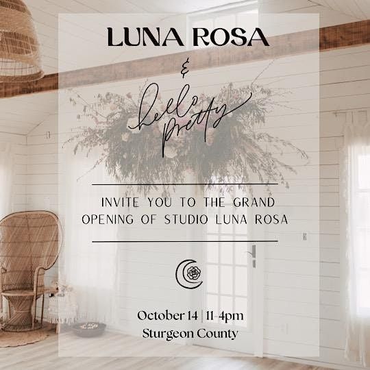 Hello Pretty x Studio Luna Rosa Grand Opening, 57427 Range Rd 240 ...