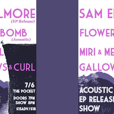 The Pocket Presents: Sam Elmore w/ Flowerbomb + Miri & Mel + Gallows ...