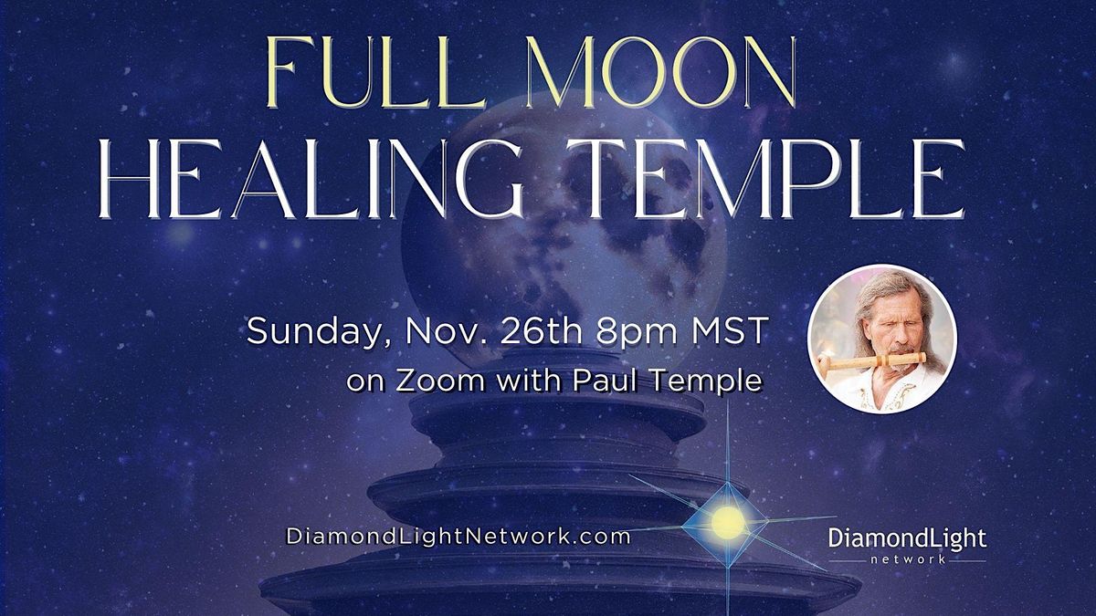 Full Moon Healing Temple, November 26 2023 | Online Event | AllEvents