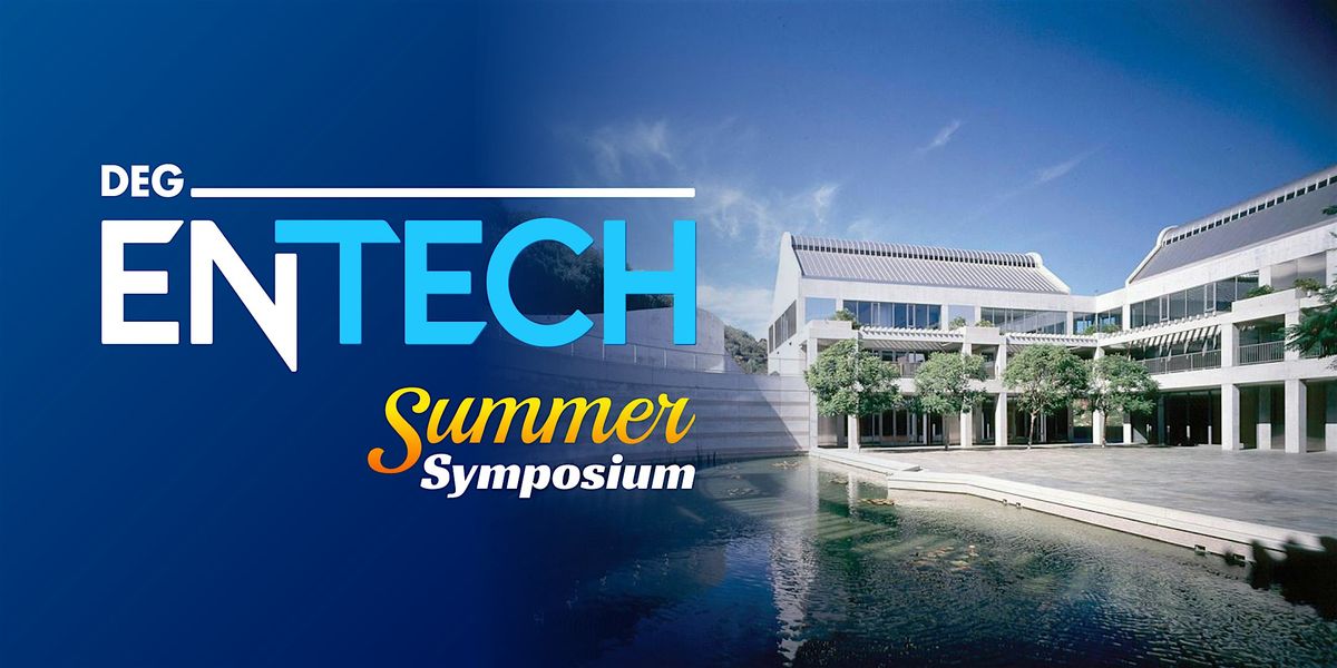 DEGs EnTech Summer Symposium, Skirball Cultural Center, Los Angeles, 30 ...
